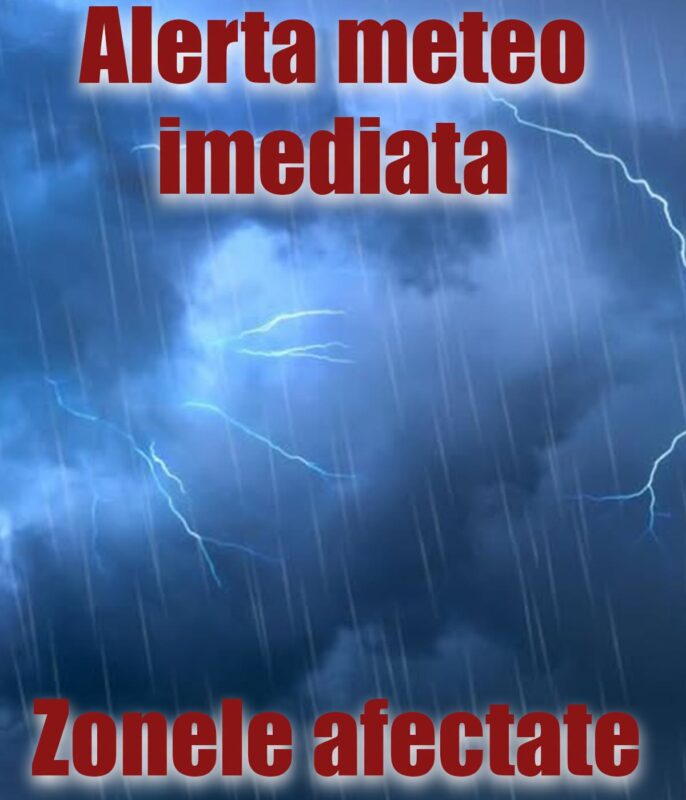 Meteorologii au emis un COD PORTOCALIU de furtuni violente ce vor lovi ...